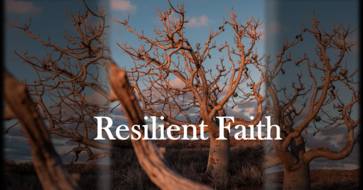 Resilient Faith - Part 3 | Sermons | Crossroad Community Church